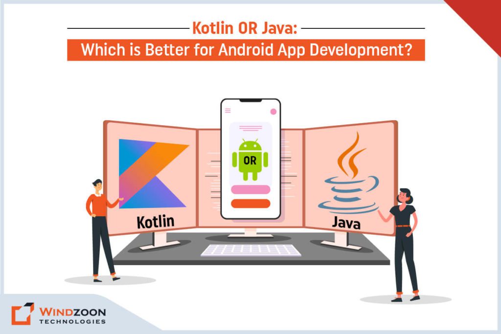 Kotlin OR Java: Which is Better for Android App Development?