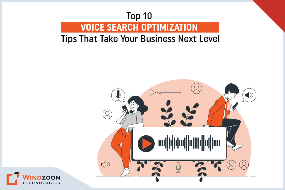 Top 10 Voice Search Optimization Tips That Take Your Business Next Level