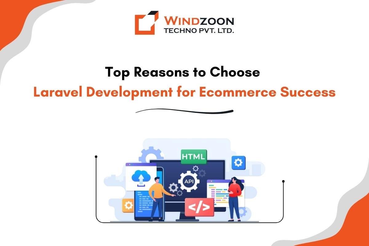 Top Reasons to Choose Laravel Development for Ecommerce Success